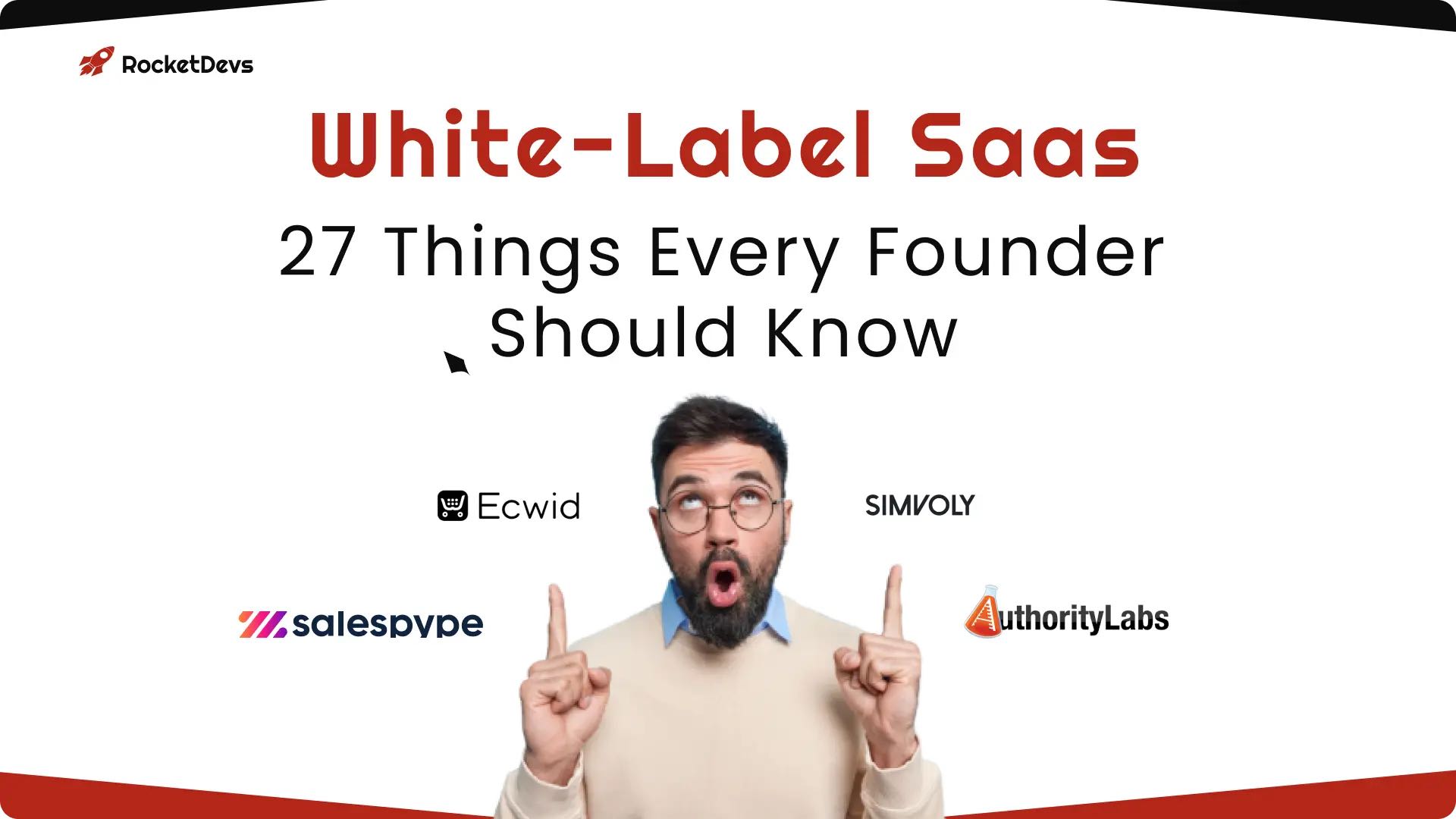 White Label SaaS: 27 Things Every Founder Should Know Before Rebranding Blog | RocketDevs